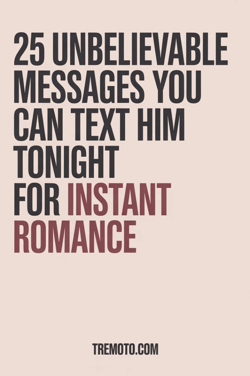 25 Texts That Will Drive Him Wild Tonight